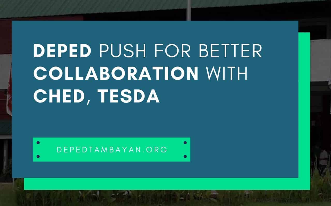 DepEd push for better collaboration with CHED, TESDA
